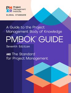 A Guide to the Project Management Body of Knowledge PMBOK Guide 7th Edition and The Standard for ...
